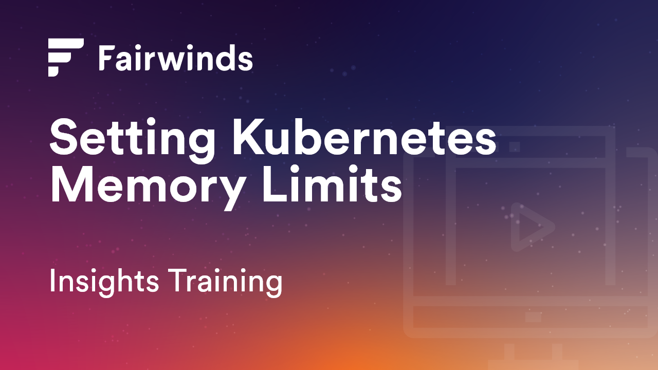 Action Item Setting Kubernetes Memory Limits